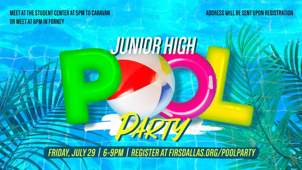 Junior High | Pool Party - First Baptist Dallas